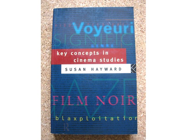KEY CONCEPTS IN CINEMA STUDIES  Susan Hayward