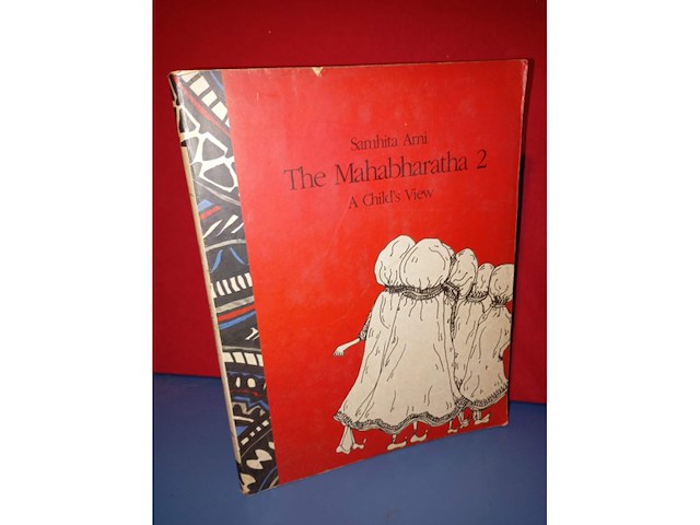 THE MAHABHARATA 2, A CHILD VIEW