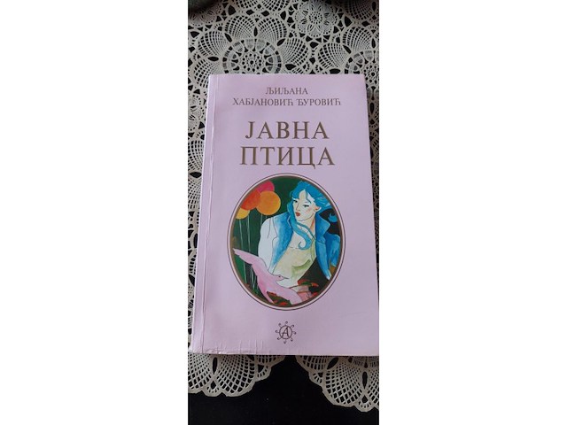 Javna ptica   Ljiljana Habjanović Đurović
