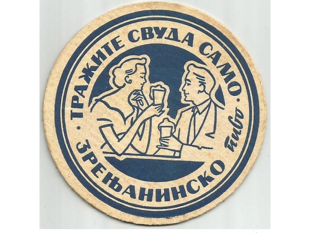 Zrenjaninsko Pivo Pivara Zrenjanin stari podmetac