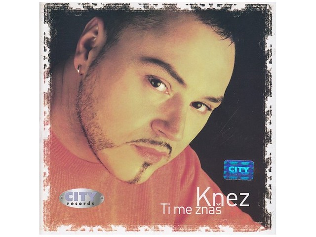 CD: KNEZ - Ti me znaš (2003) MINT, PERFEKTAN