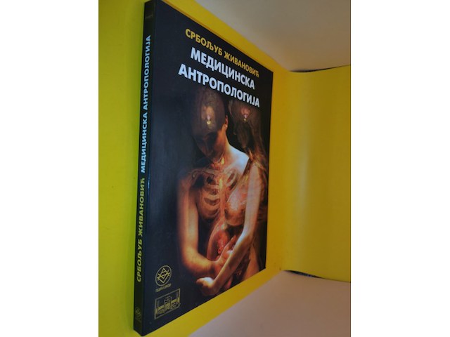 Medicinska Antropologija - Srboljub Živanović