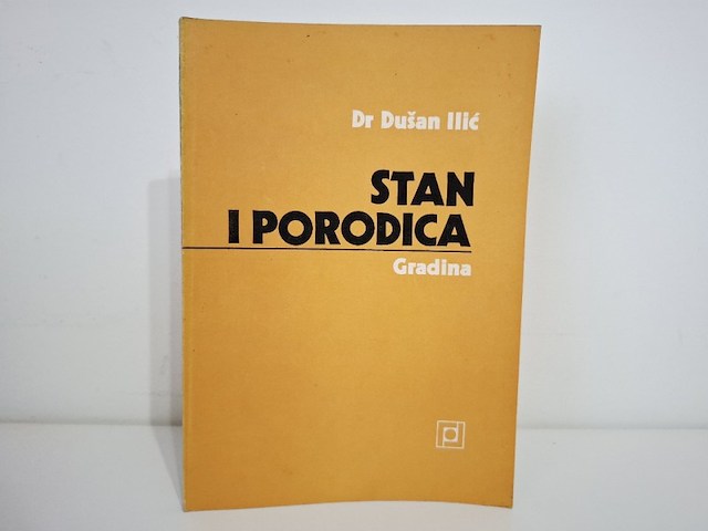 Stan i porodica  - Dr Dušan Ilić