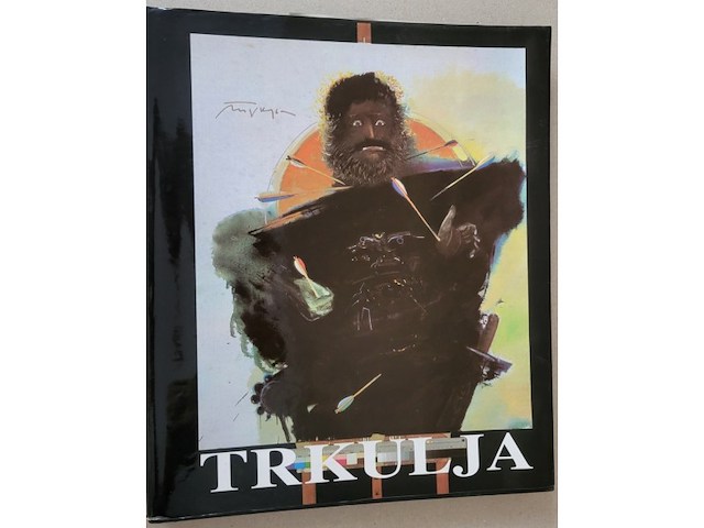 TRKULJA - IZ OKA CELOG NARODA (monografija)
