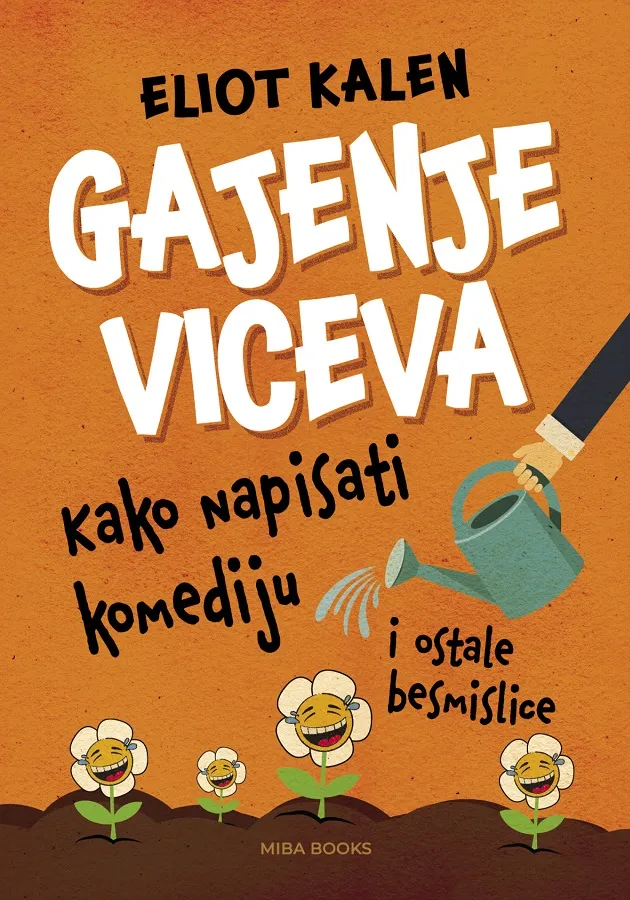 GAJENJE VICEVA - KAKO NAPISATI KOMEDIJU I OSTALE BESMISLICE