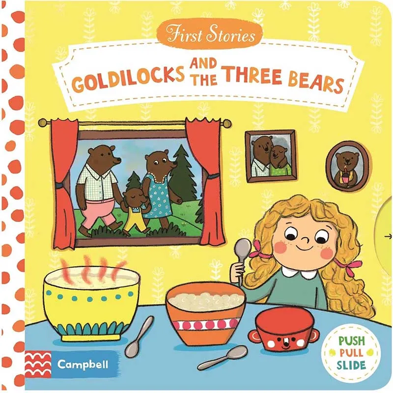 GOLDILOCKS AND THE THREE BEARS