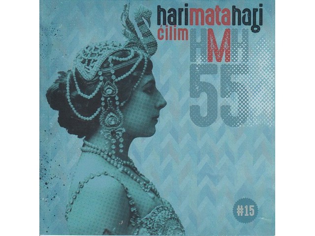 CD: HARI MATA HARI - Ćilim (2016) MINT, PERFEKTAN