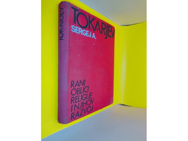 Tokarjev - Rani oblici religije i njihov razvoj