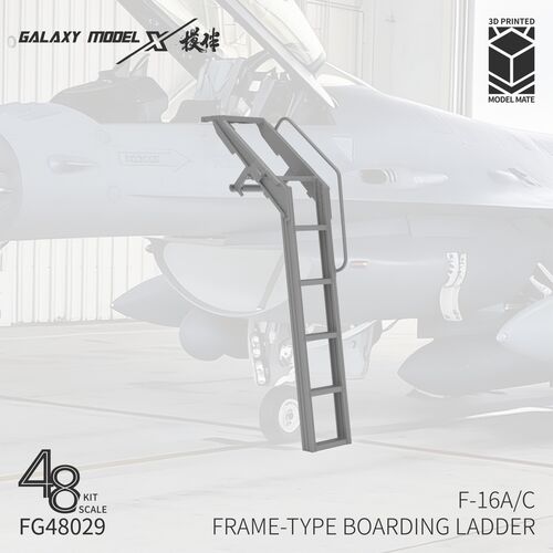 NEW! Galaxy-Model FG48029 F-16 A/C Frame-Type Boarding Ladder (3D-Printed)