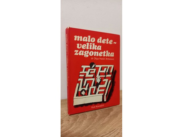 MALO DETE VELIKA ZAGONETKA - OLGA HADŽI ANTONOVIĆ