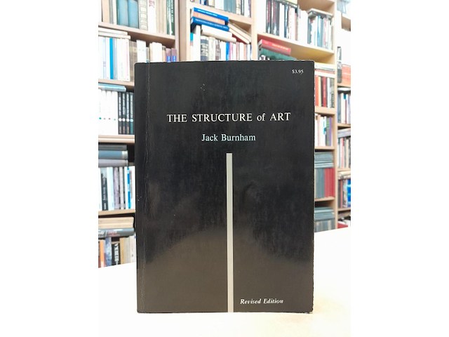 THE STRUCTURE OF ART - Jack Burnham