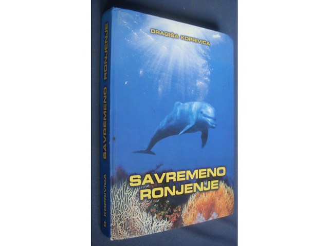 SAVREMENO RONJENJE - Dragiša Koprivica