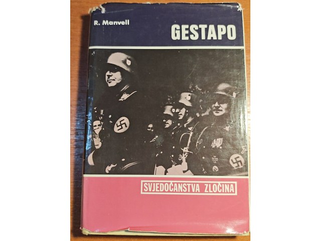 Gestapo - svjedočanstva zločina - R. Manvell