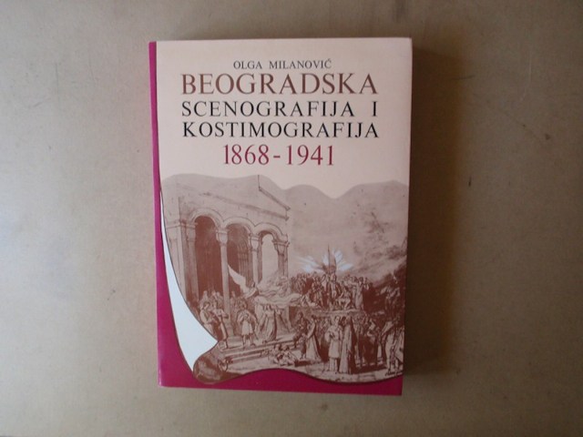 Olga Milanović - BEOGRADSKA SCENOGRAFIJA KOSTIMOGRAFIJA