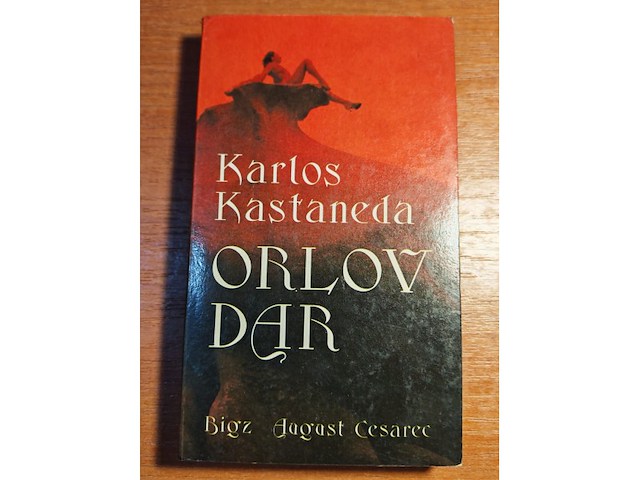 Orlov dar - Karlos Kastaneda