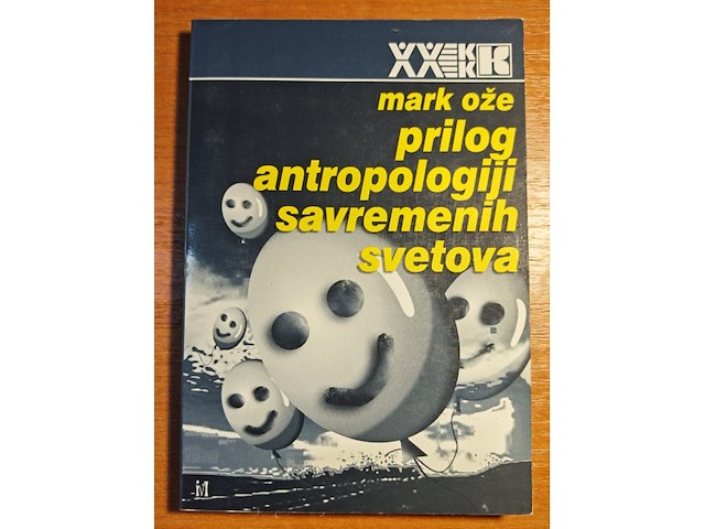 Prilog antropologiji savremenih svetova - Mark Ože