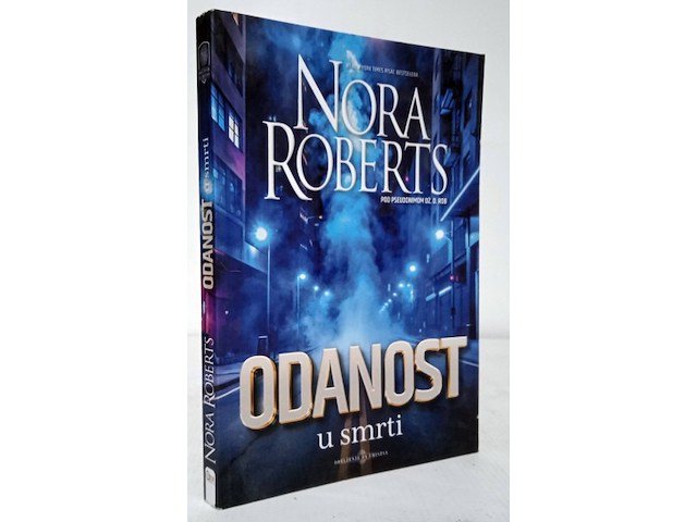ODANOST U SMRTI - Nora Roberts