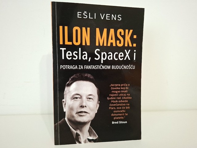 Ilon Mask: Tesla, Space X  - Ešli Vens