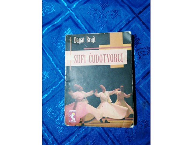 ĐAGAT BRAJT: SUFI ČUDOTVORCI