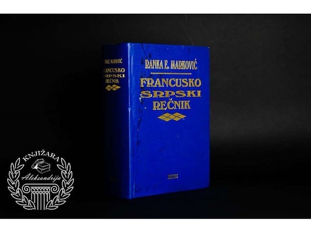 FRANCUSKO SRPSKI REČNIK - Ranka Marković