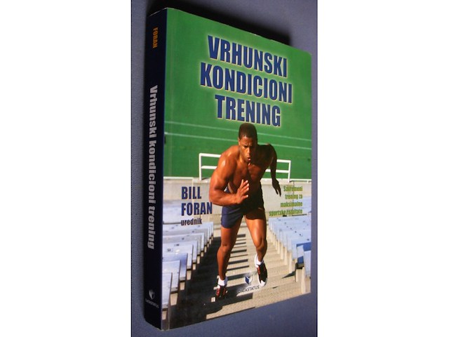 VRHUNSKI KONDICIONI TRENING - Bill Foran