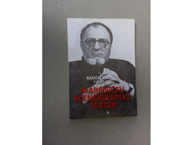 Marenićev scenografski teatar - Radoslav Lazić