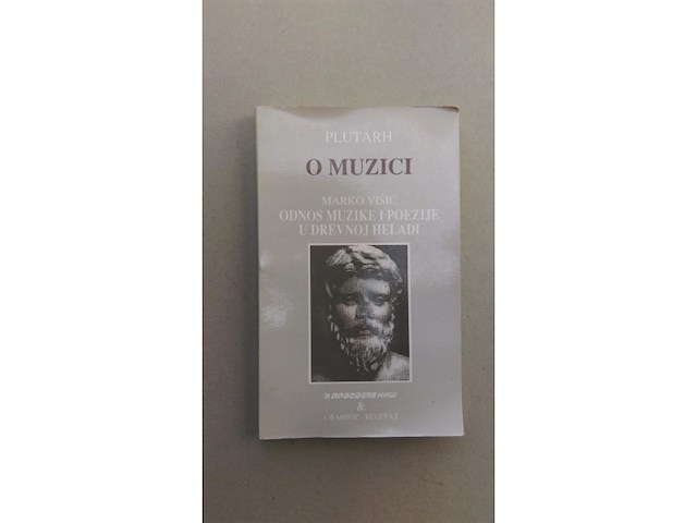 Plutarh - O muzici, Posveta, Marka Visica, Retko !!!