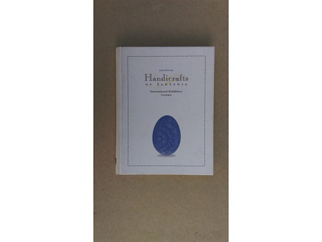 Janez  Bogataj - Handicrafts of Slovenia