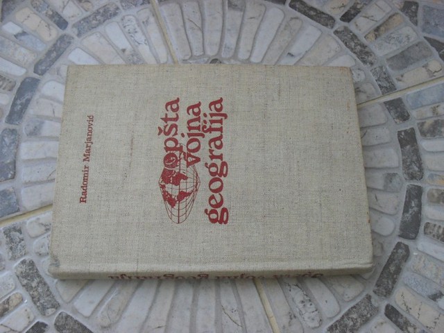 OPŠTA VOJNA GEOGRAFIJA - Radomir Marjanovic