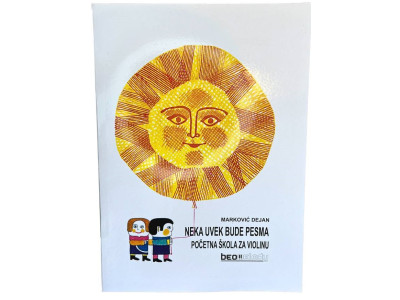 Literatura Početna škola za violinu - Neka uvek bude pesma - Dejan Marković
