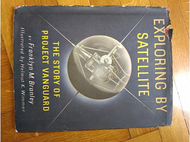 Exploring By Satellite - Project Vanguard - 1957.