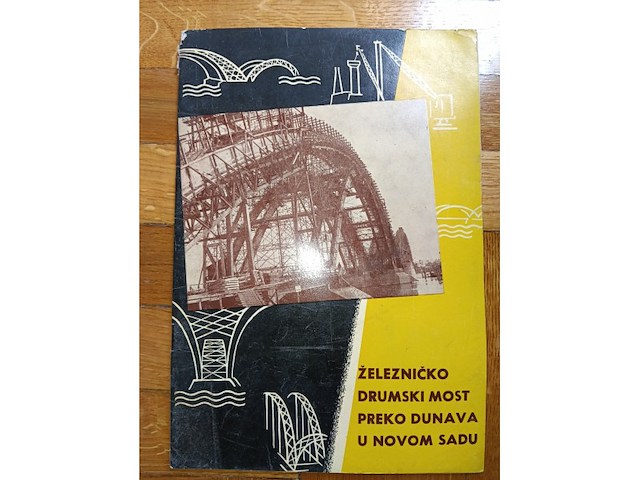Zeleznicko-drumski most preko Dunava u Novom Sadu 1961.