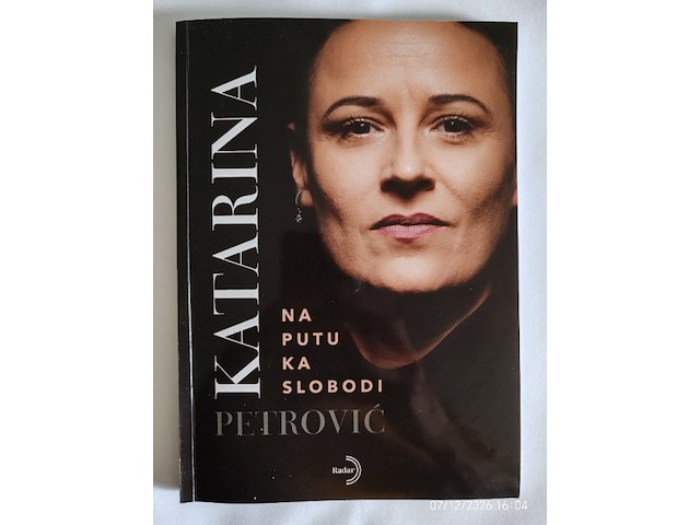 Na putu ka slobodu, Katarina Petrovic