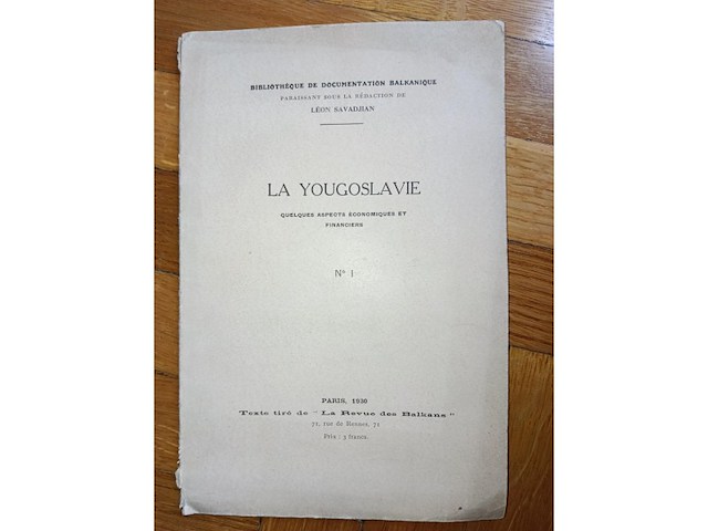 Leon Savadjian - La Yougoslavie - 1930 - POSVETA AUTORA
