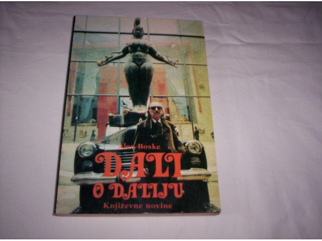 Dali o Daliju - Alen Boske
