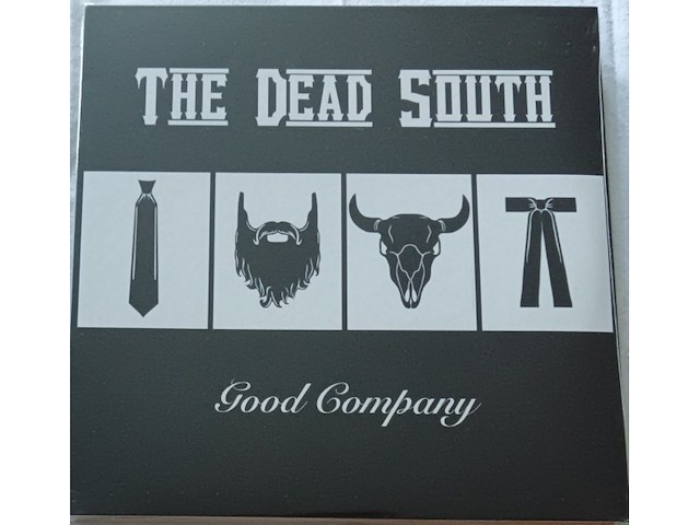 THE  DEAD  SOUTH  -  GOOD  COMPANY  ( Novo !!! )