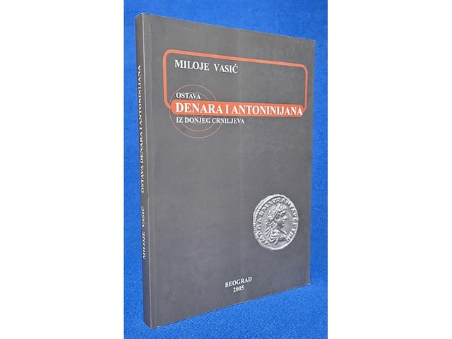 Ostava denara i antoninijana iz Donjeg Crniljeva Vasić