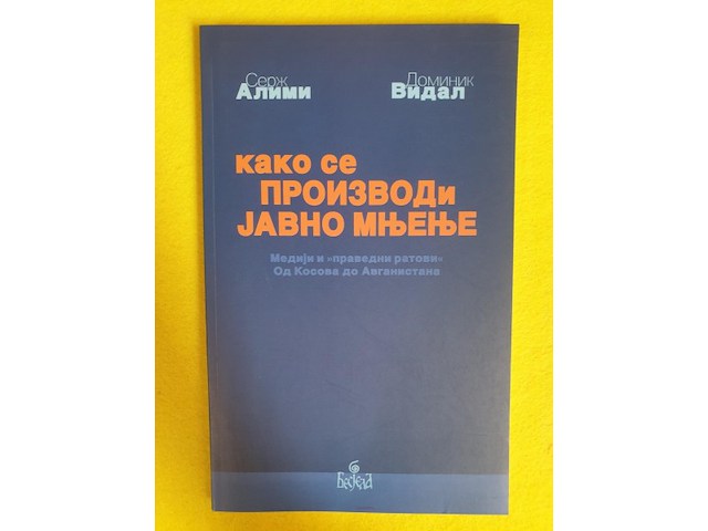 Alimi / Vidal - Kako se proizvodi javno mnjenje