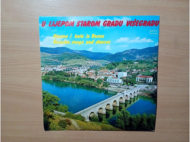 U Lijepom Starom Gradu Višegradu