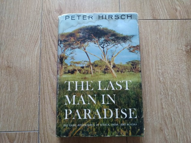 PETER HIRSCH - The LAST MAN IN PARADISE