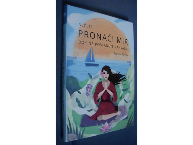 NEĆETE PRONAĆI MIR DOK NE POSTANETE ZAHVALNI