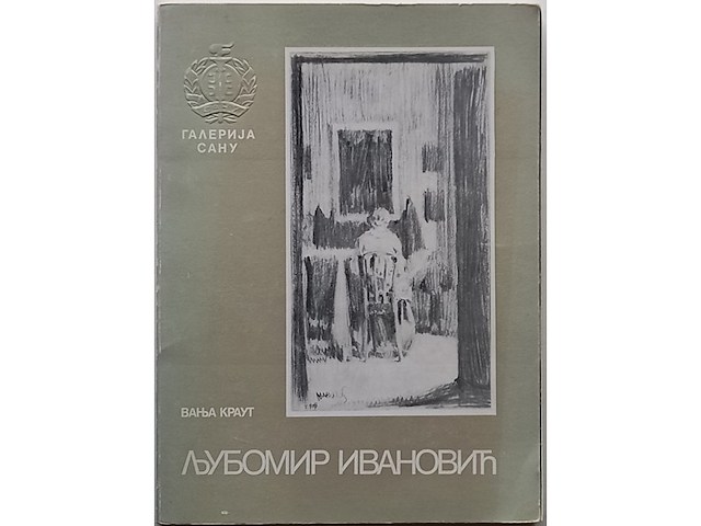 Vanja Kraut: LJUBOMIR IVANOVIĆ