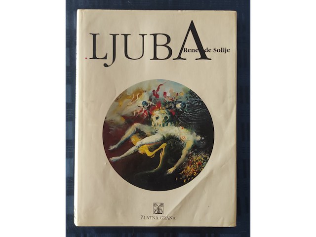 LJUBA, Rene de Solije