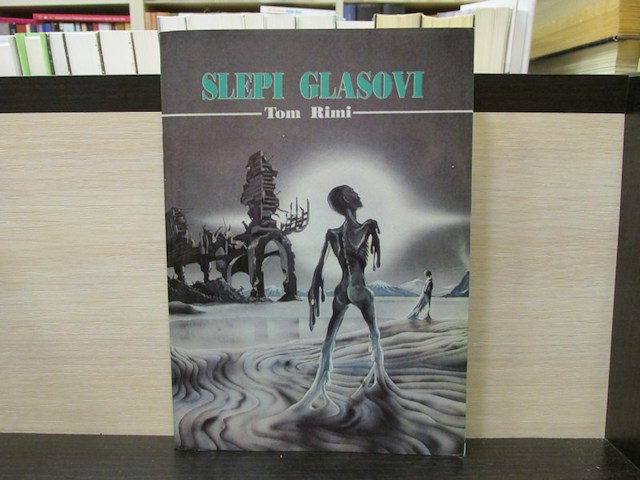 SLEPI GLASOVI - Tom Rimi