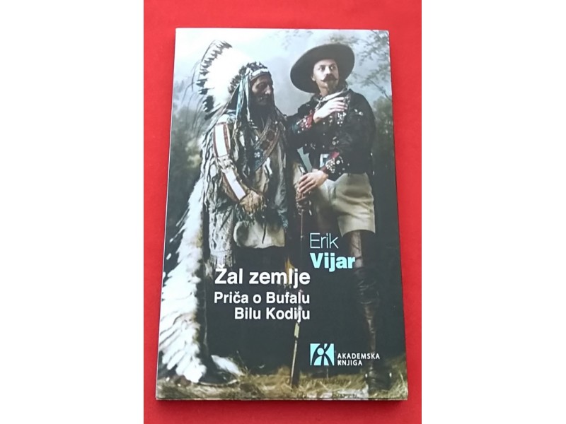 Žal zemlje Priča o Bufalu Bilu Kodiju Nova knjiga