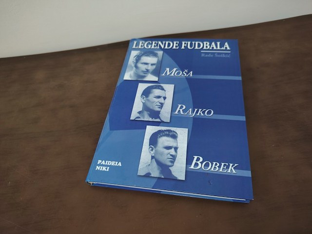 Rade Soskic - Legende fudbala Mosa Rajko Bobek