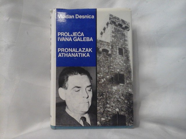 Proljeća Ivana Galeba  Pronalazak athana Vladan Desnica