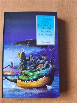 Ka drugoj obali zbogom, Beograde – Negovan Rajić