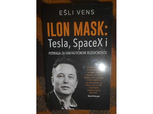 Ešli Vens - Ilon Mask: Tesla, SpaceX