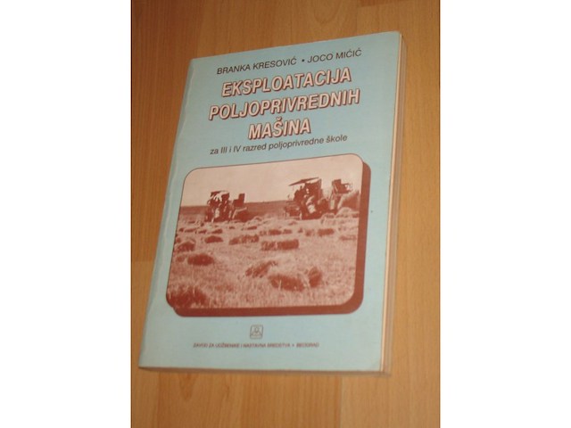 EKSPLOATACIJA POLJOPRIVREDNIH MASINA ZAVOD KRESOVIC